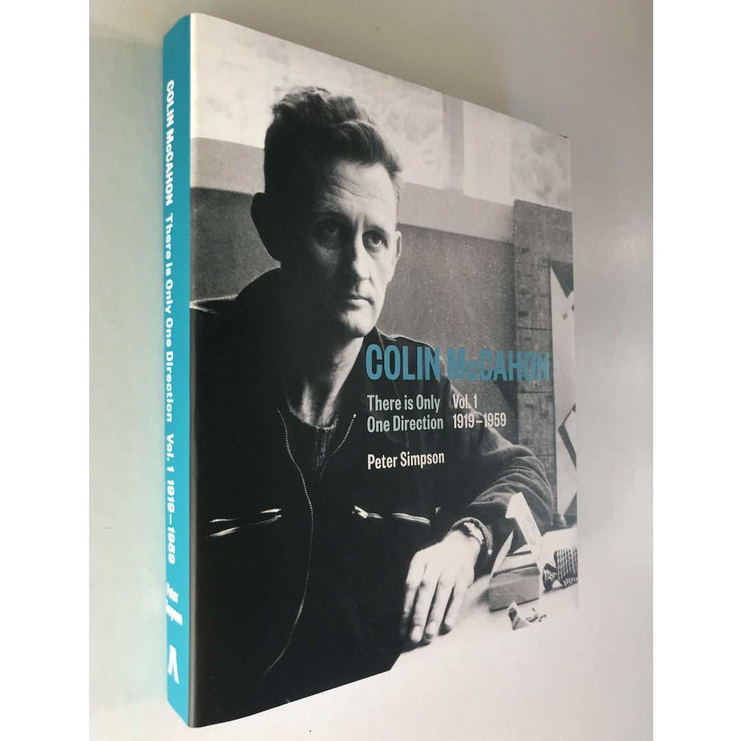 Colin McCahon - There Is Only One Direction Vol. 1 1919-1959 P.Simpson